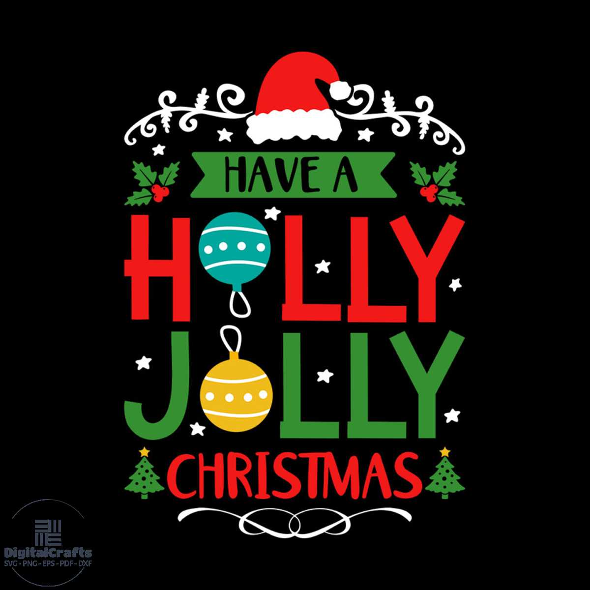 Have A Holly Jolly Christmas Svg, Christmas Svg, Holly Jolly | Inspire ...