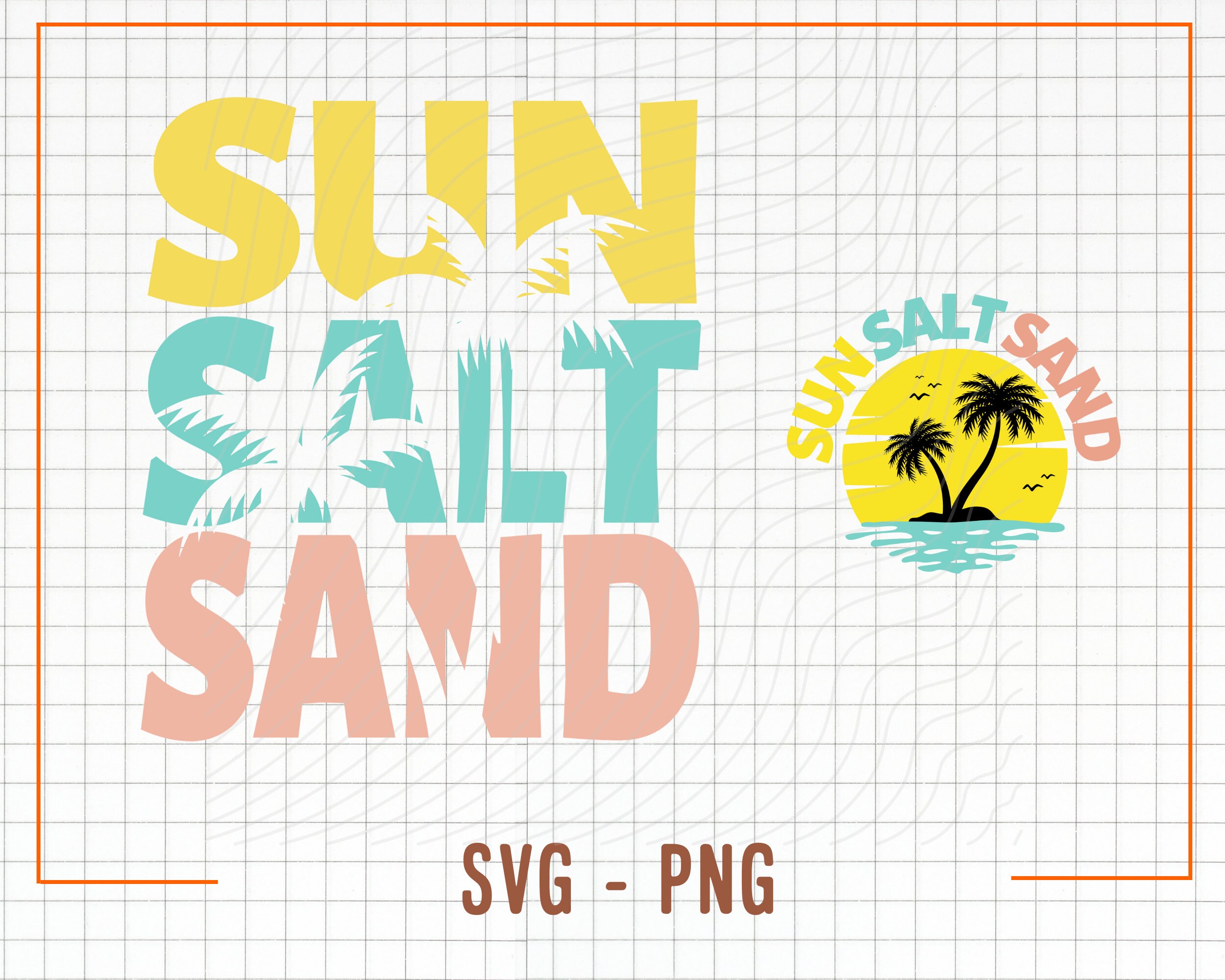 Sun Salt Sand Svg, Sun Salt Sand Png, Summer Svg, Beach Svg, - Inspire ...