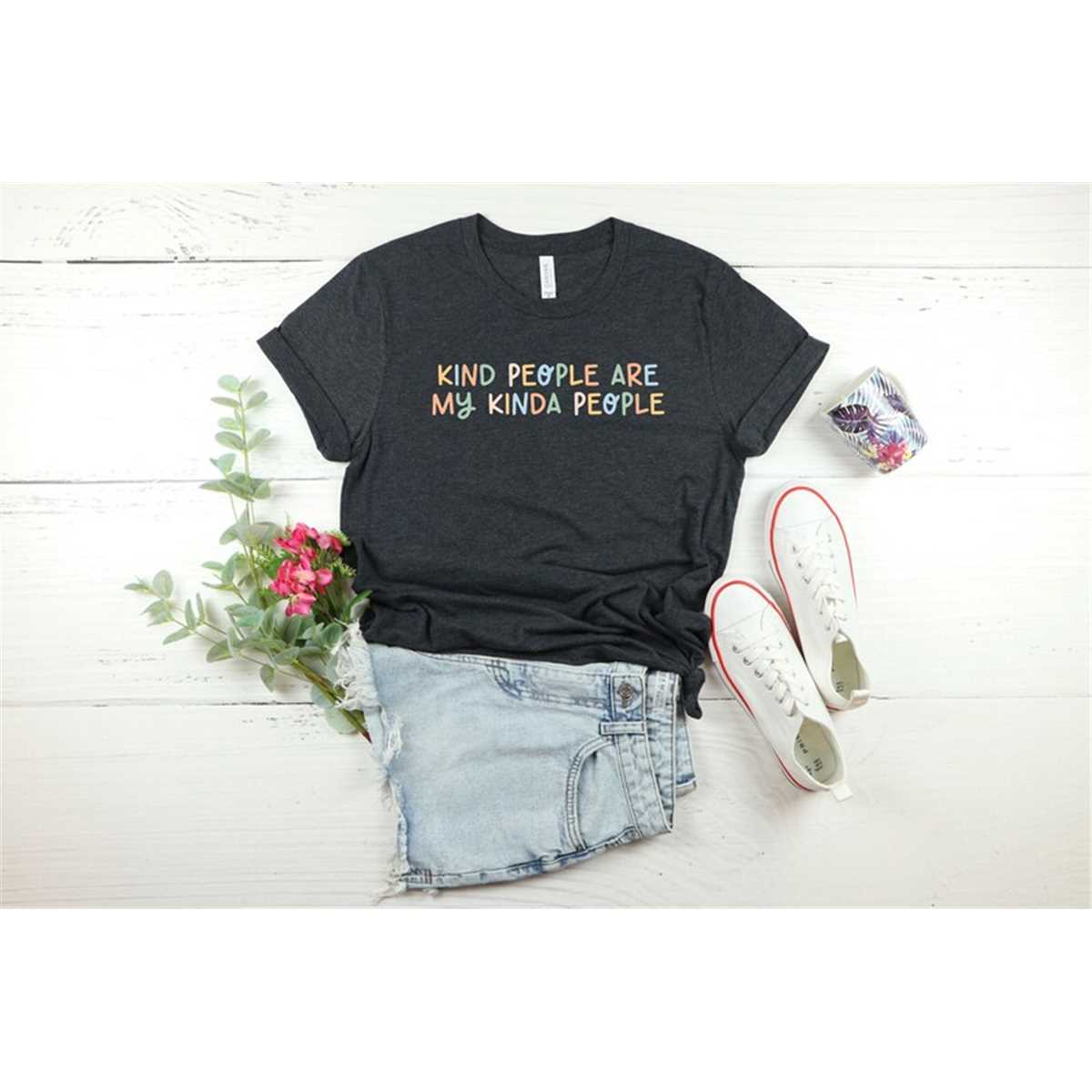 Inspirational Shirt, Kindness Shirt, Kind People Are My Kind | Inspire ...