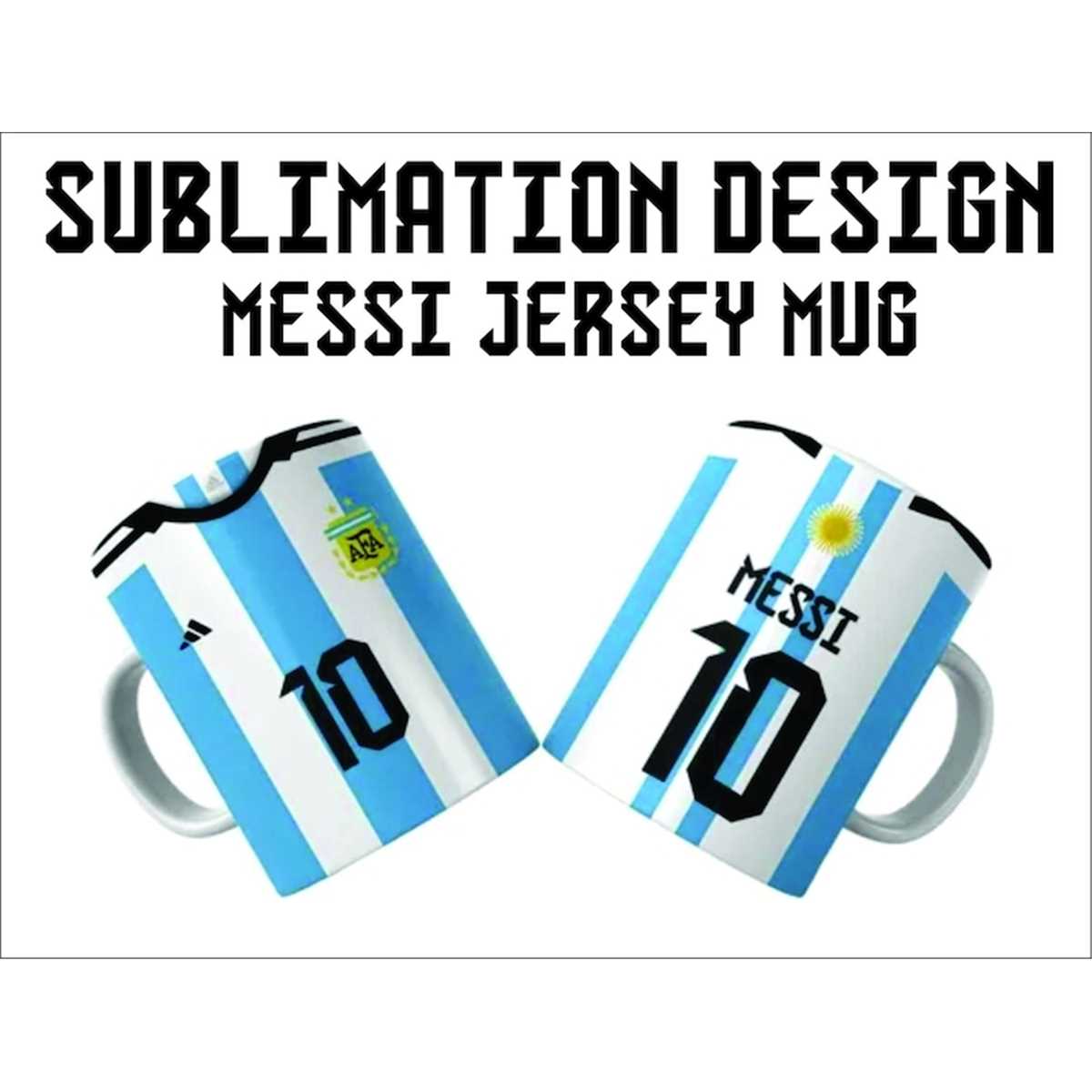 Lionel Messi Mug Jersey Design | Messi Mug Designs | Sublima - Inspire ...