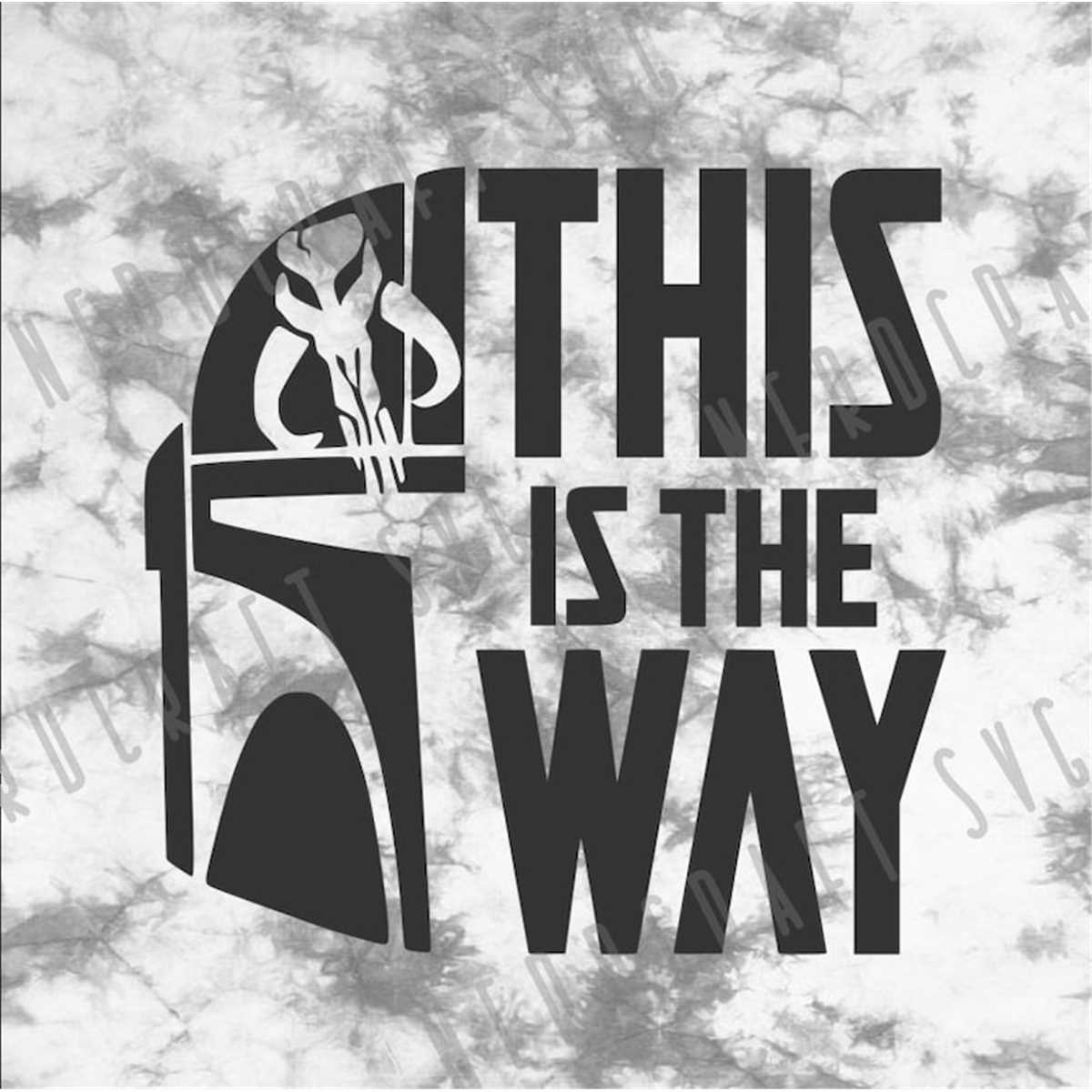 This Is The Way Digital Design Download Cut File svg png pdf - Inspire ...