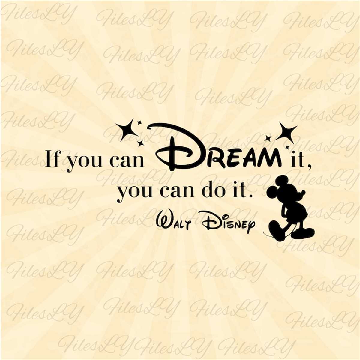 If You Can Dream It You Can Do It Svg, Walt svg, Mickey Svg, | Inspire ...