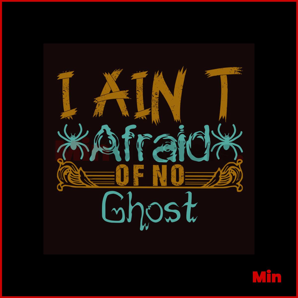 I Ain't Afraid Pf No Ghost Svg, Halloween Svg, Halloween Gho - Inspire ...