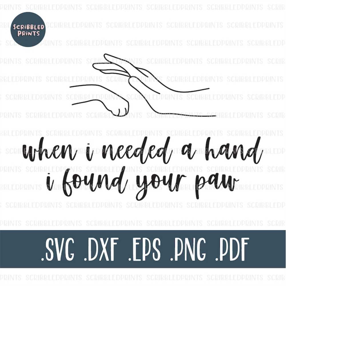 When I Needed A Hand I Found Your Paw SVG, Cat Mom Svg, Dog | Inspire ...