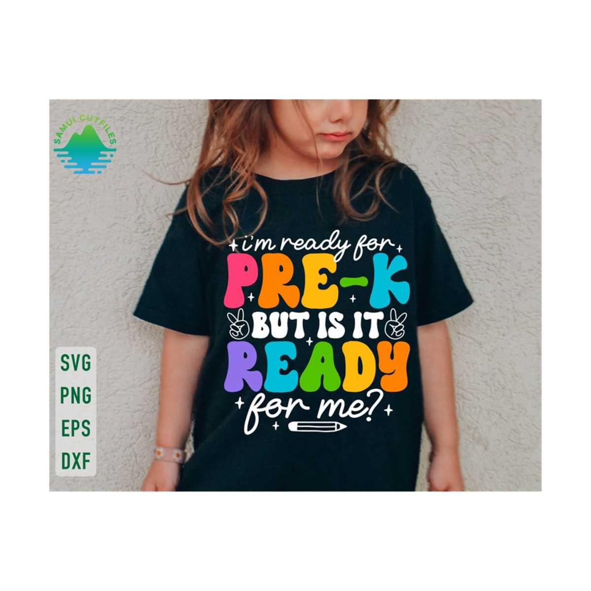 I'm Ready for Pre-K But is it Ready for Me Svg, Pre-K svg, 1 | Inspire ...