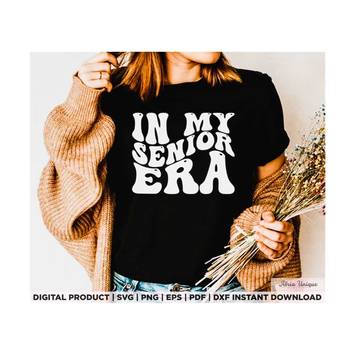 In my senior era svg, png, shirt design, eps, pdf, dxf, cric | Inspire ...
