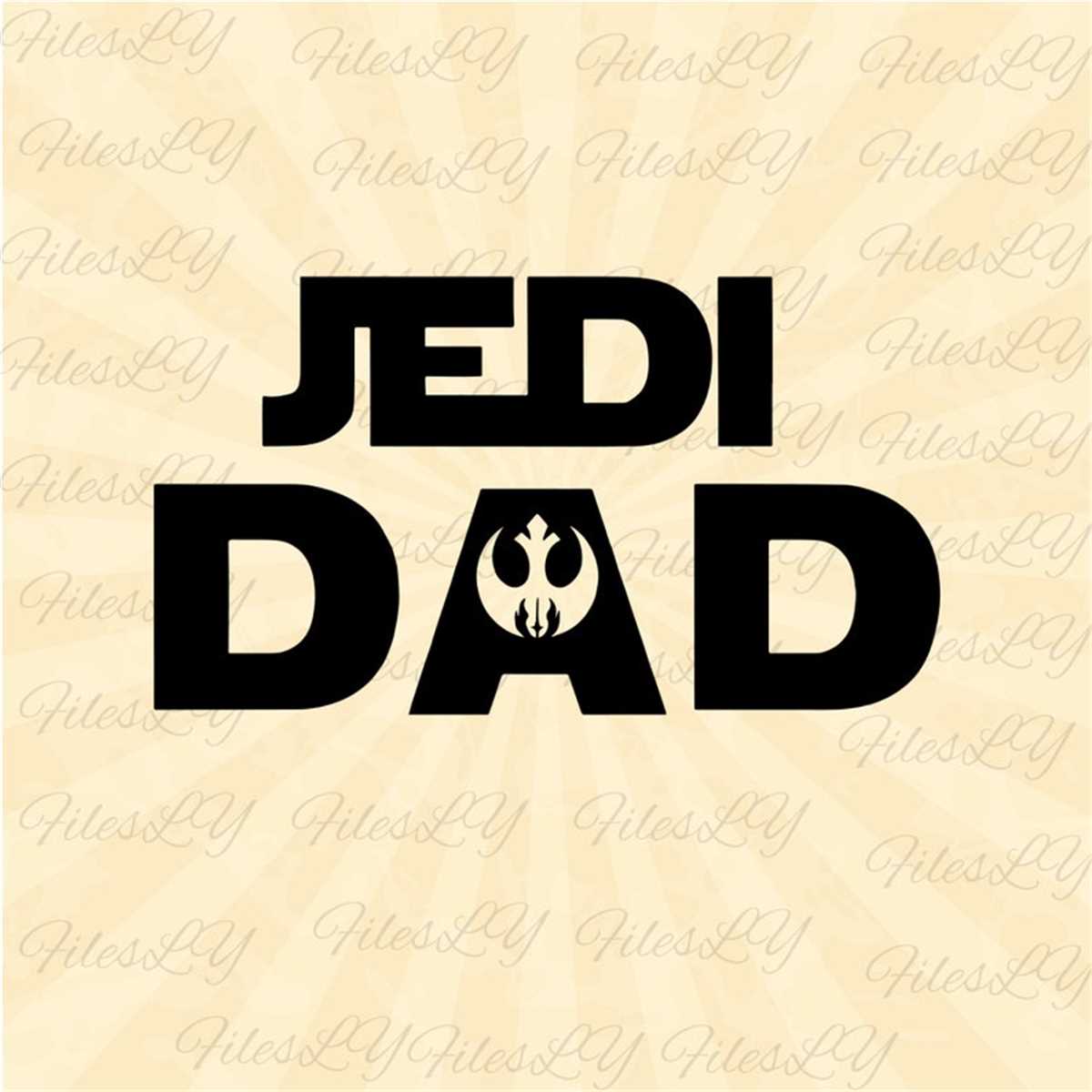 Jedi Dad Svg, Star Wars Svg, Daddy Svg, Jedi Symbol Svg, Je | Inspire ...
