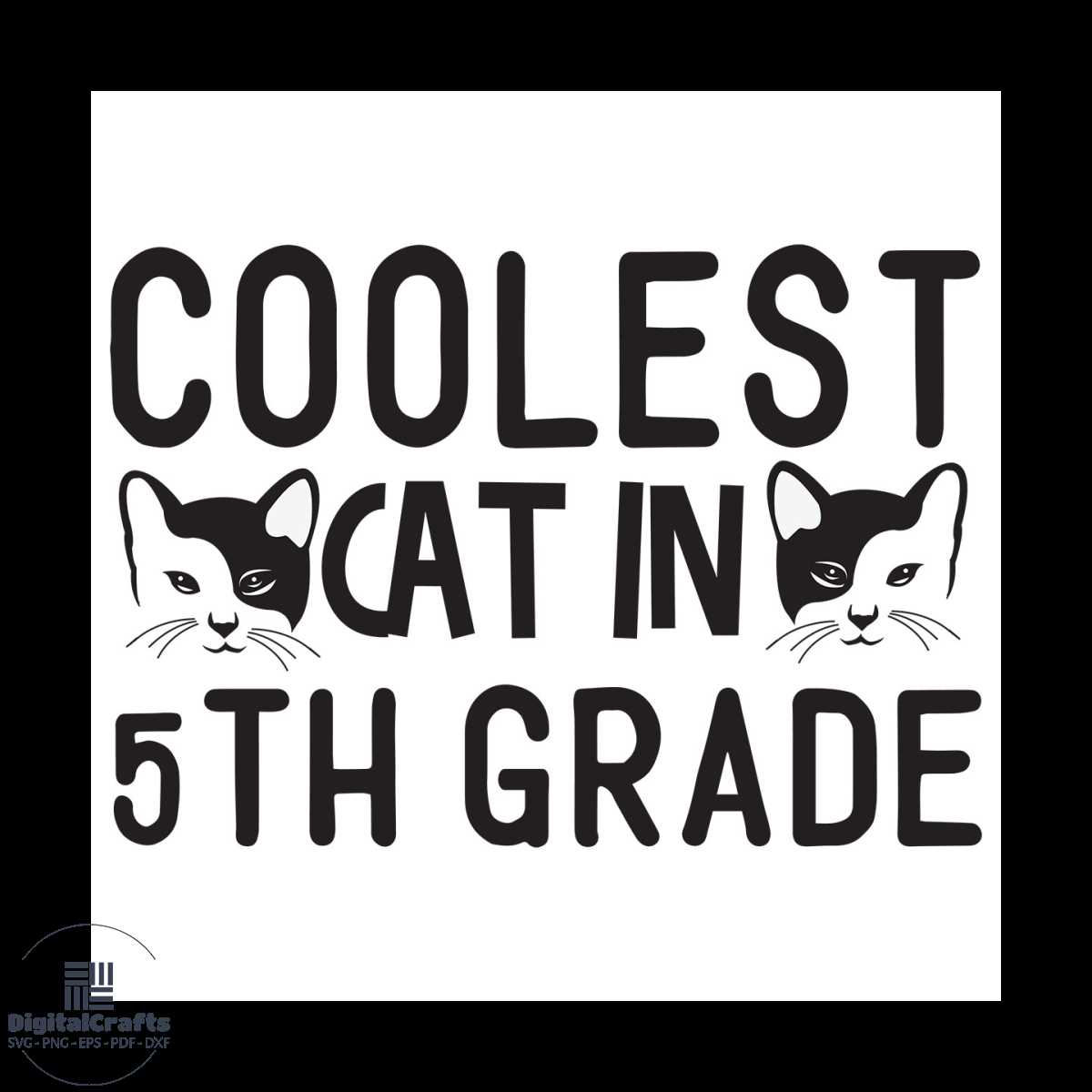 Coolest cat in 5th grade svg, Pet Svg, Cat Svg, Cat lover Sv | Inspire ...