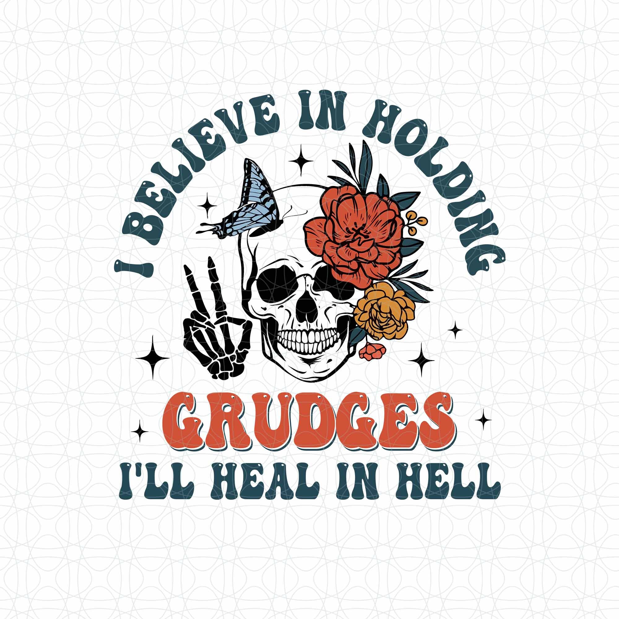 I Believe In Holding Grudges Ill Heal In Hell Rainbow Heart | Inspire ...