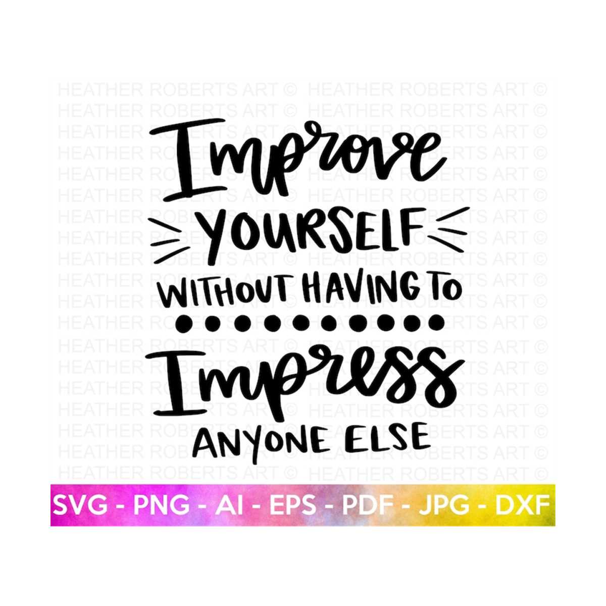 Improve Yourself SVG, Think Positive SVG, Motivational Quote | Inspire ...