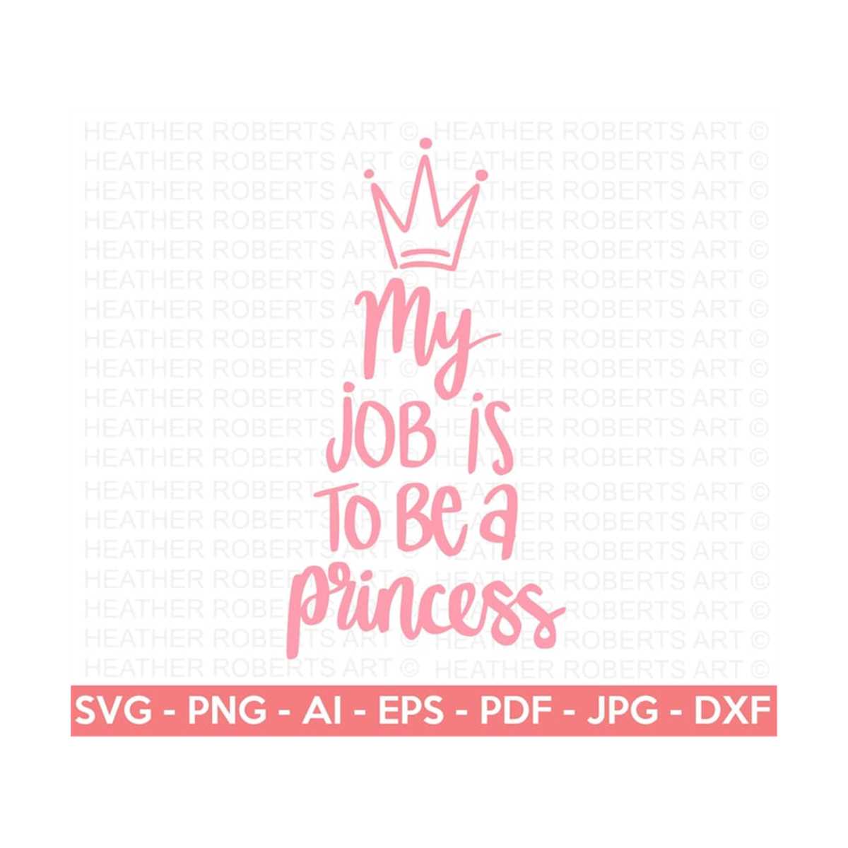 My Job Is To Be A Princess SVG, Princess SVG, Little Girl SV | Inspire ...