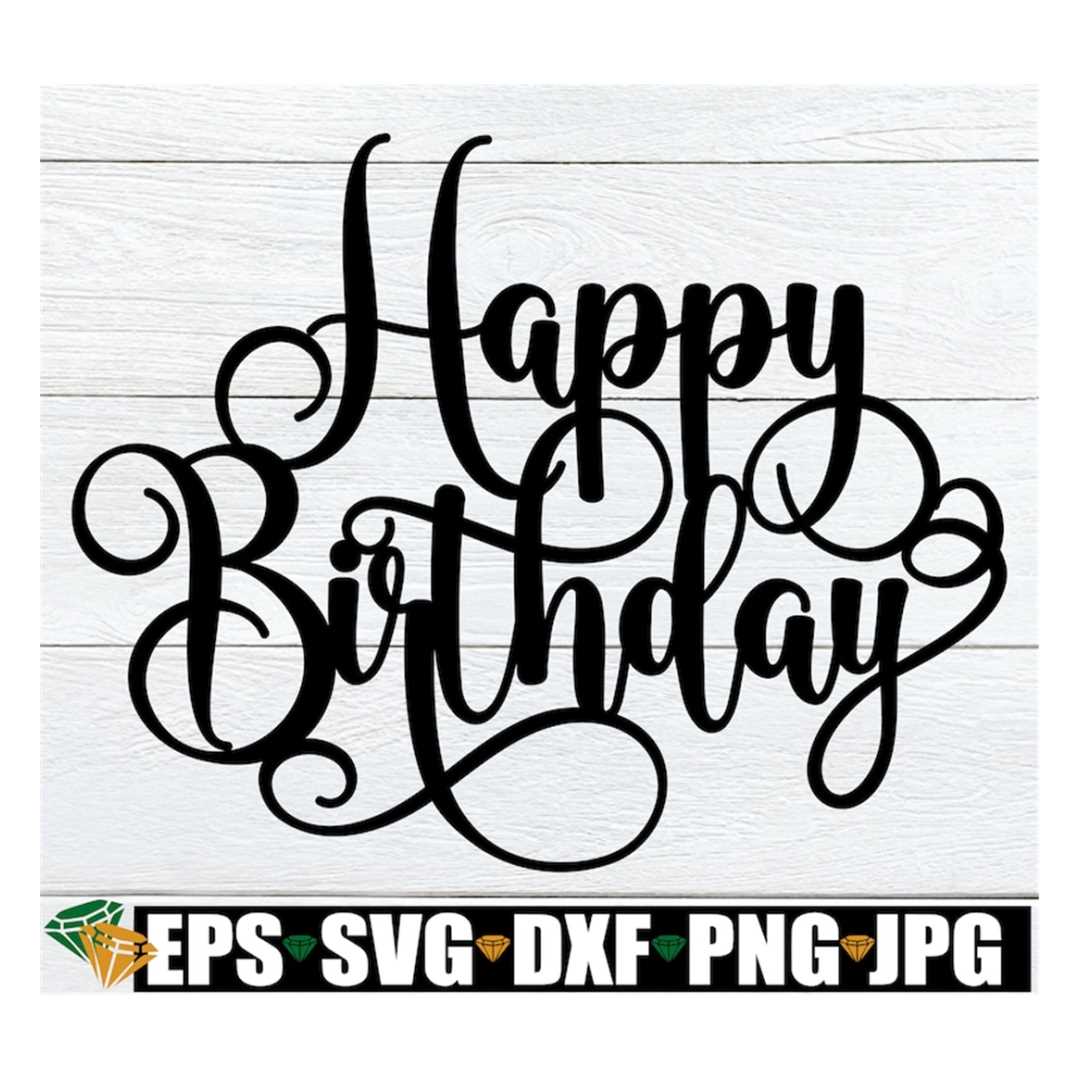 Happy Birthday, Happy Birthday Script, Happy Birthday Stenci | Inspire ...