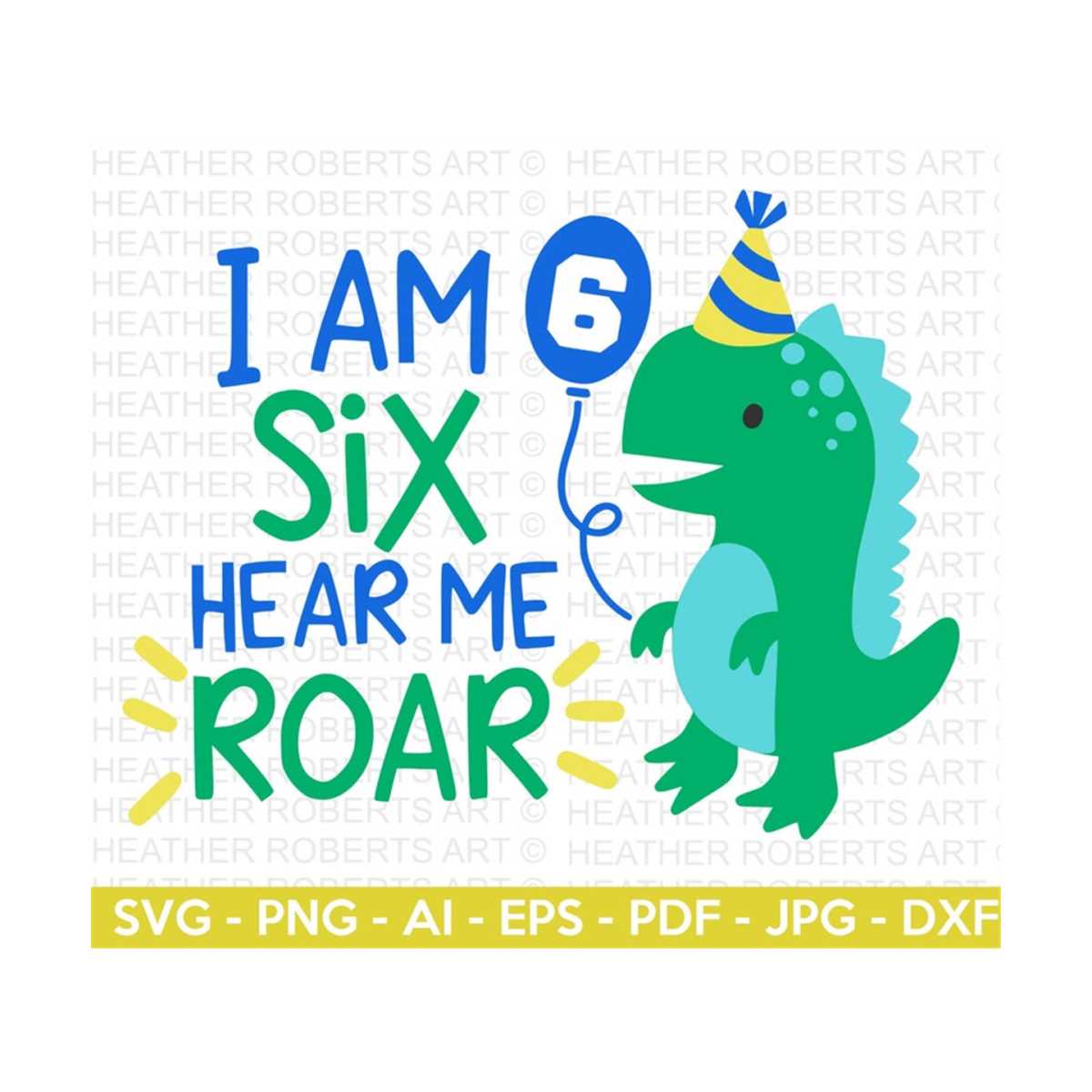 I Am SIX Hear Me Roar SVG, Cute Dinosaur svg, T-Rex svg, Din - Inspire ...