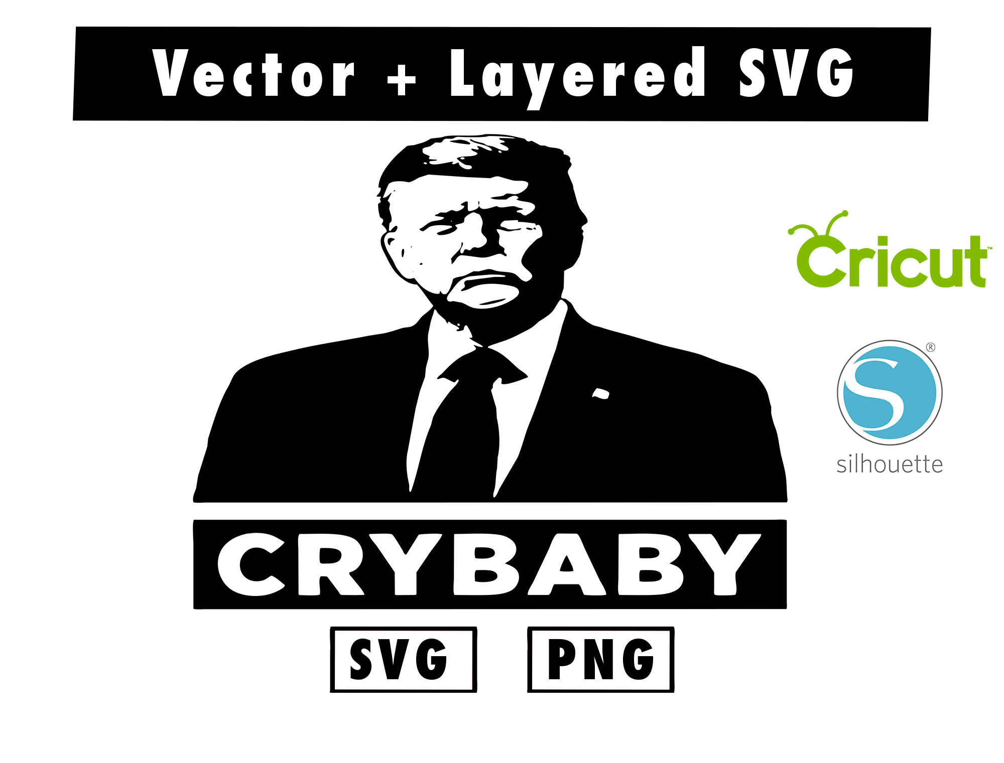 donald trump crybaby svg and png files for cricut machine , | Inspire ...
