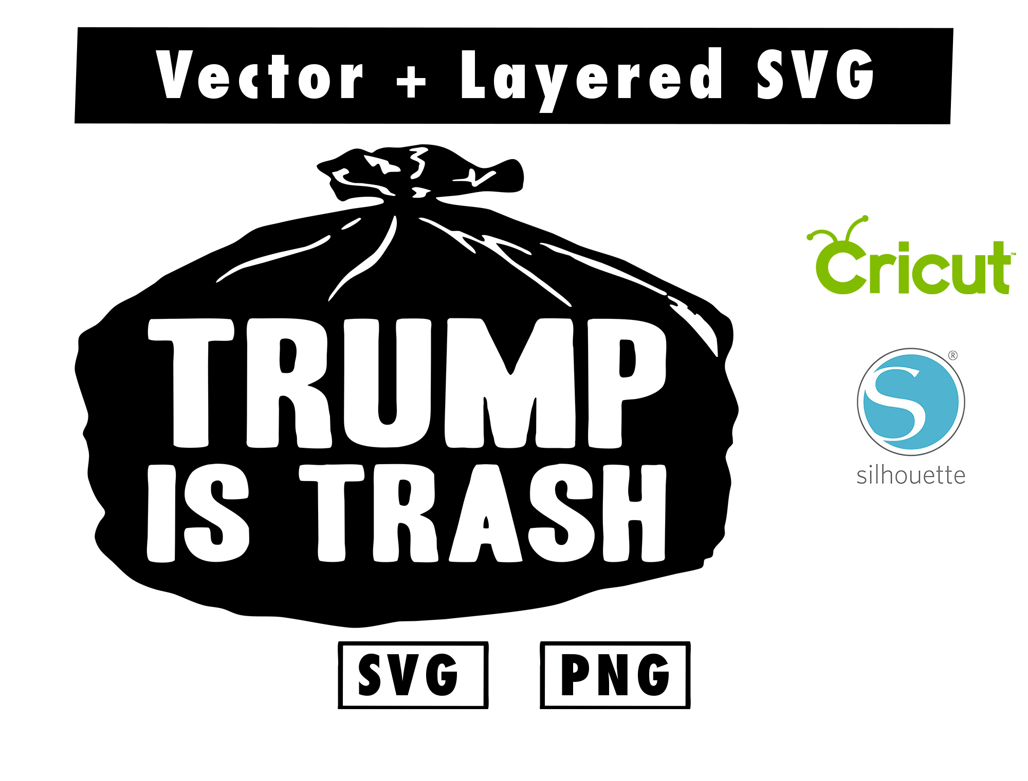 trump is trash svg and png files for cricut machine , anime - Inspire ...