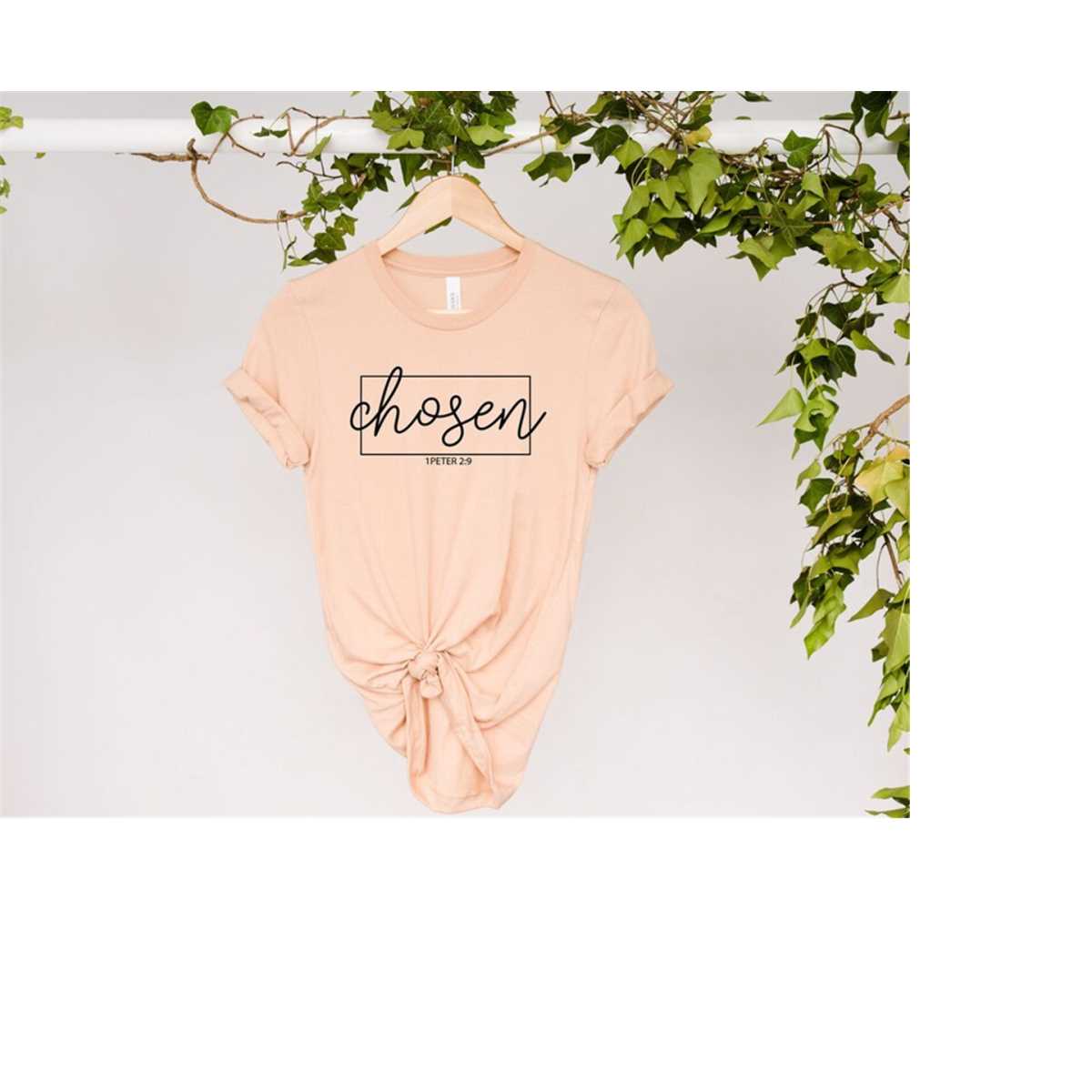 Chosen 1 Peter 2:9, Christian Shirts For Women, Chosen Shirt | Inspire ...