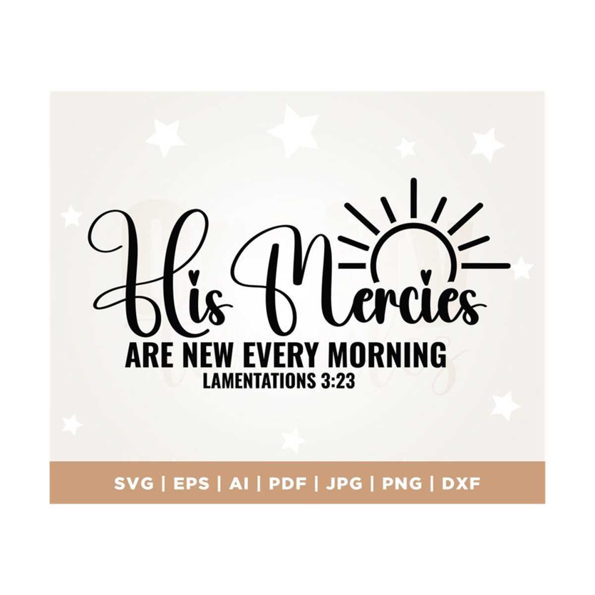His Mercies Are New Every Morning svg, Inspirational Quotes | Inspire ...
