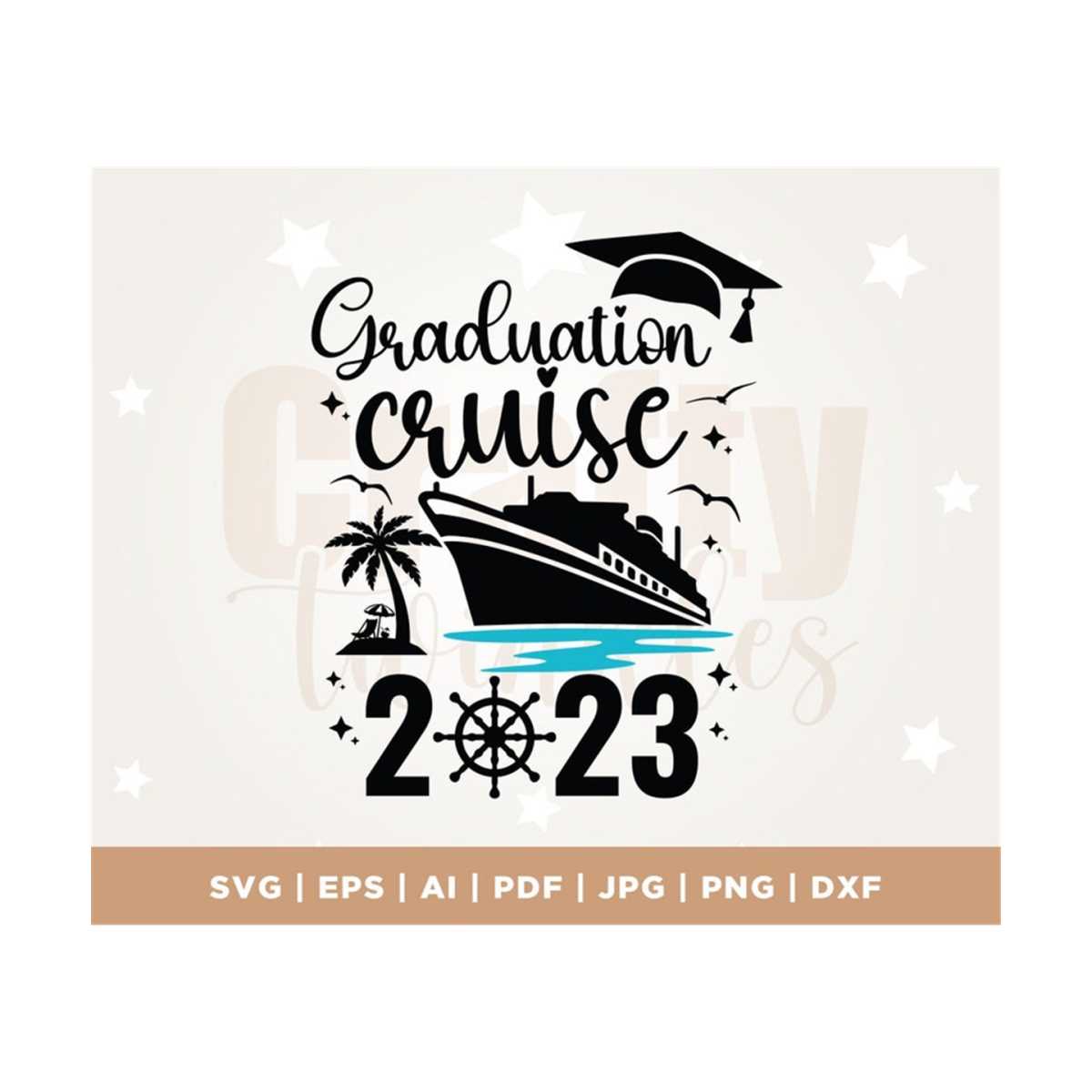 Graduation Cruise 2023 SVG, Cruise Ship SVG, Cruise Trip Shi | Inspire ...