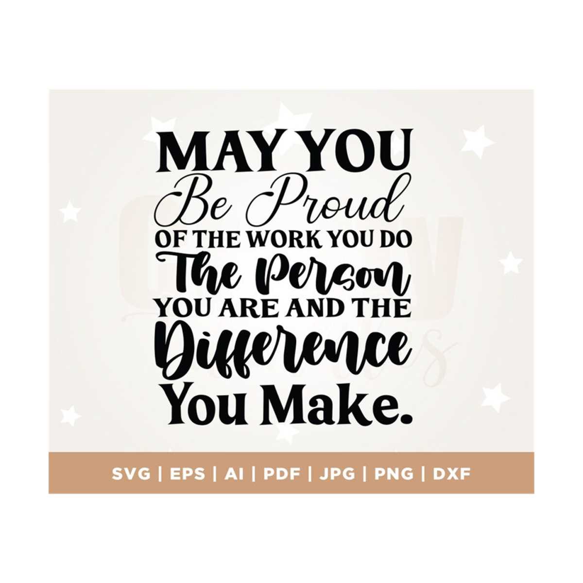 May you be proud of the work you do the person you are and t | Inspire ...