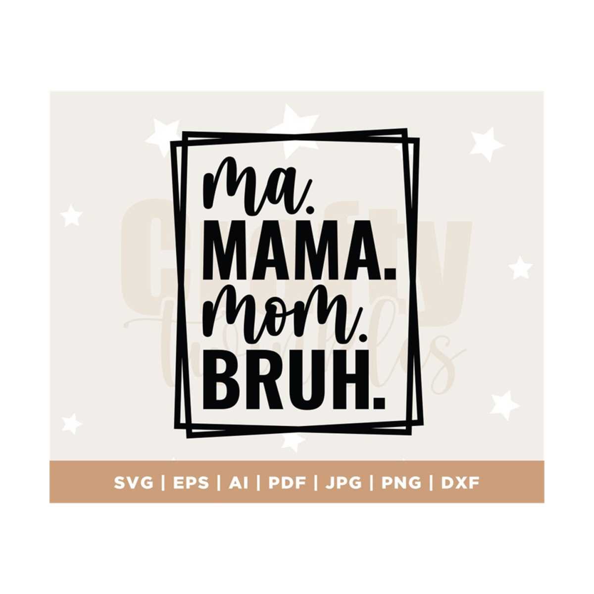 Ma Mama Mom Bruh SVG, Mom PNG, Mommy Design, MAMA cut file, - Inspire Uplift