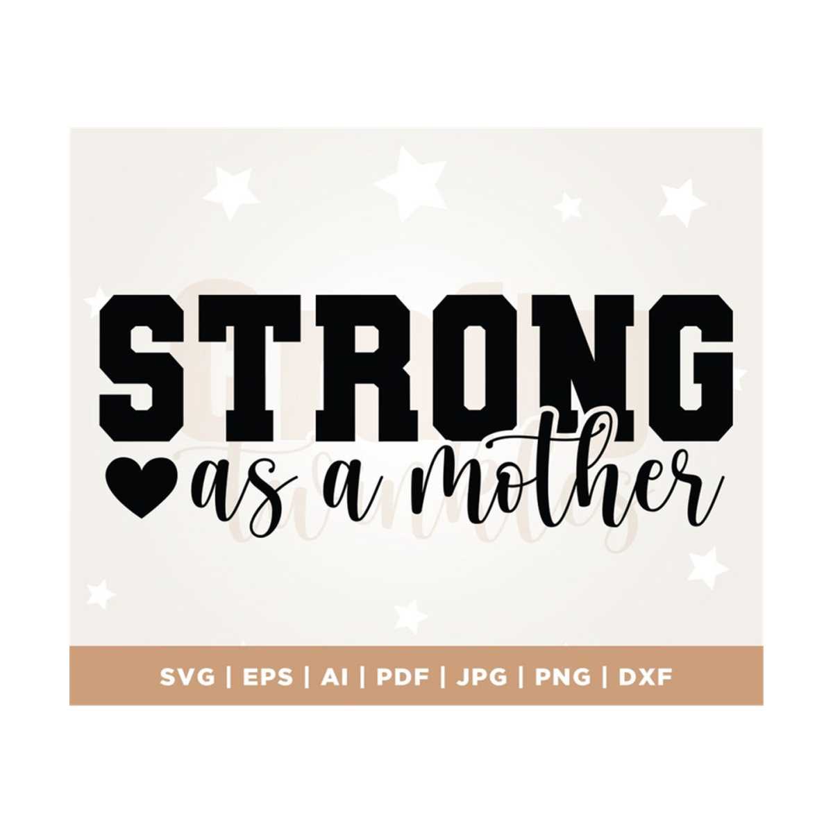 Strong As A Mother SVG, Mom SVG, Mother SVG, Silhouette, Cri | Inspire ...