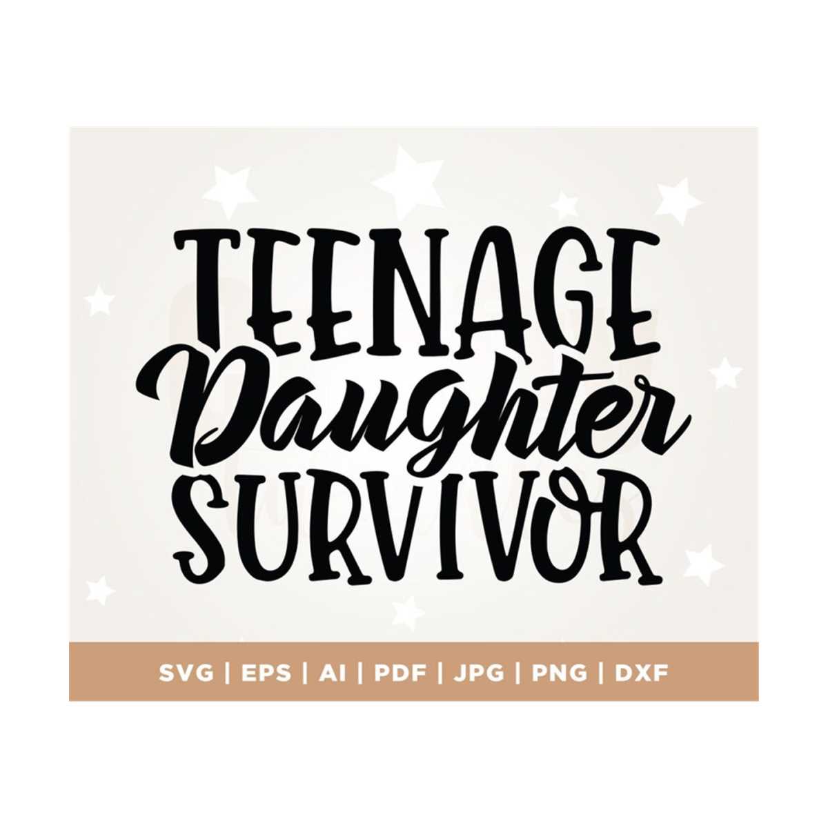 Teenage daughter survivor, svg Files, svg downloads, Cricut, - Inspire ...