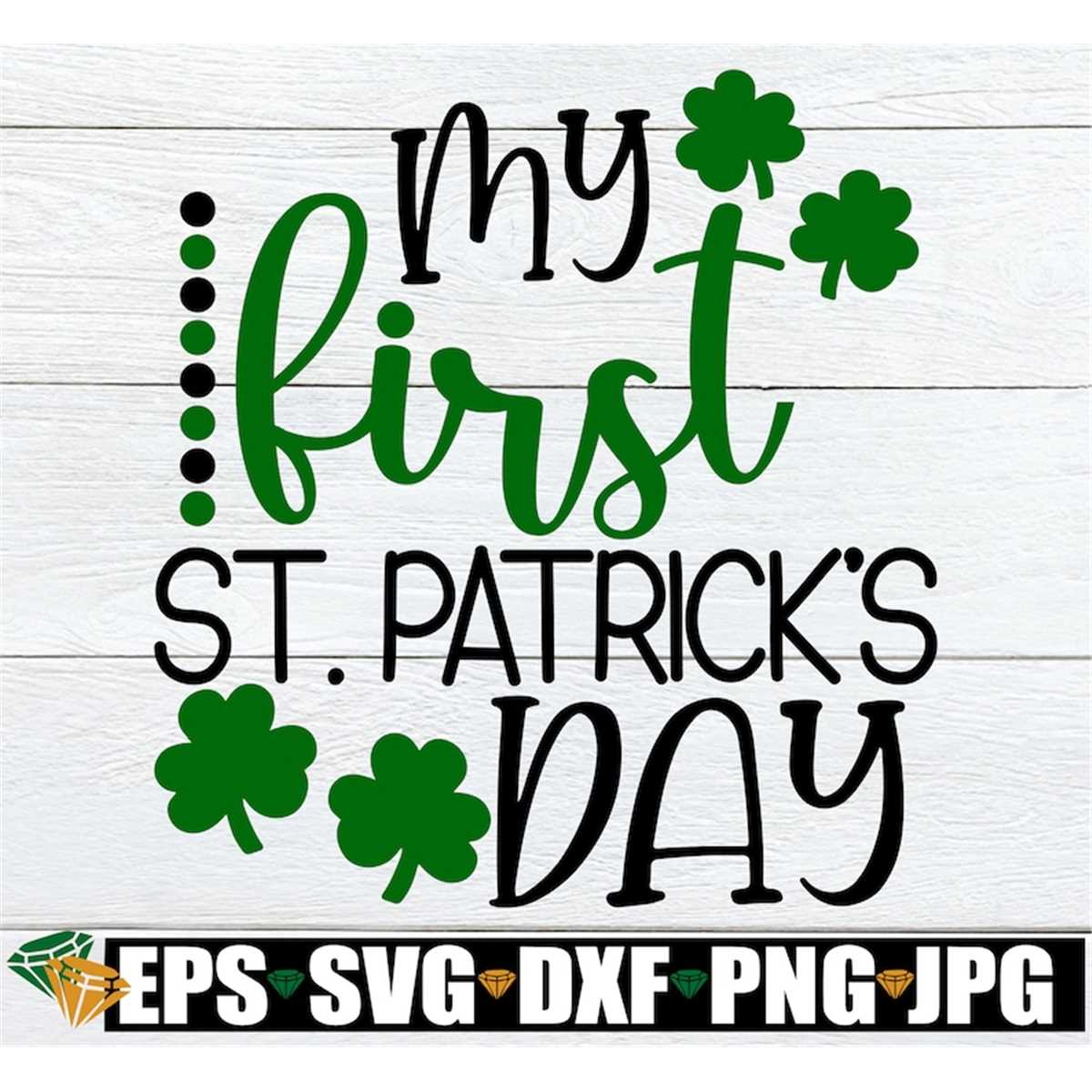 My First St. Patrick's Day, First St. Patrick's day svg, St. - Inspire ...