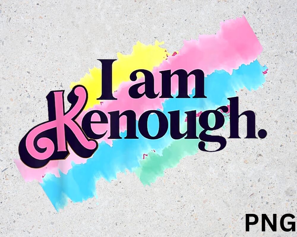 I am Kenough Pinky PNG Bundle, Ken is Enough Png, Logo Babe - Inspire ...