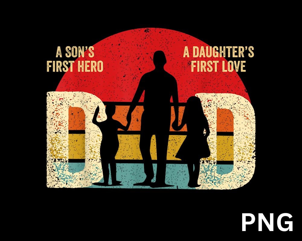 Mens Dad sons first hero daughter love for fathers day Downl - Inspire ...