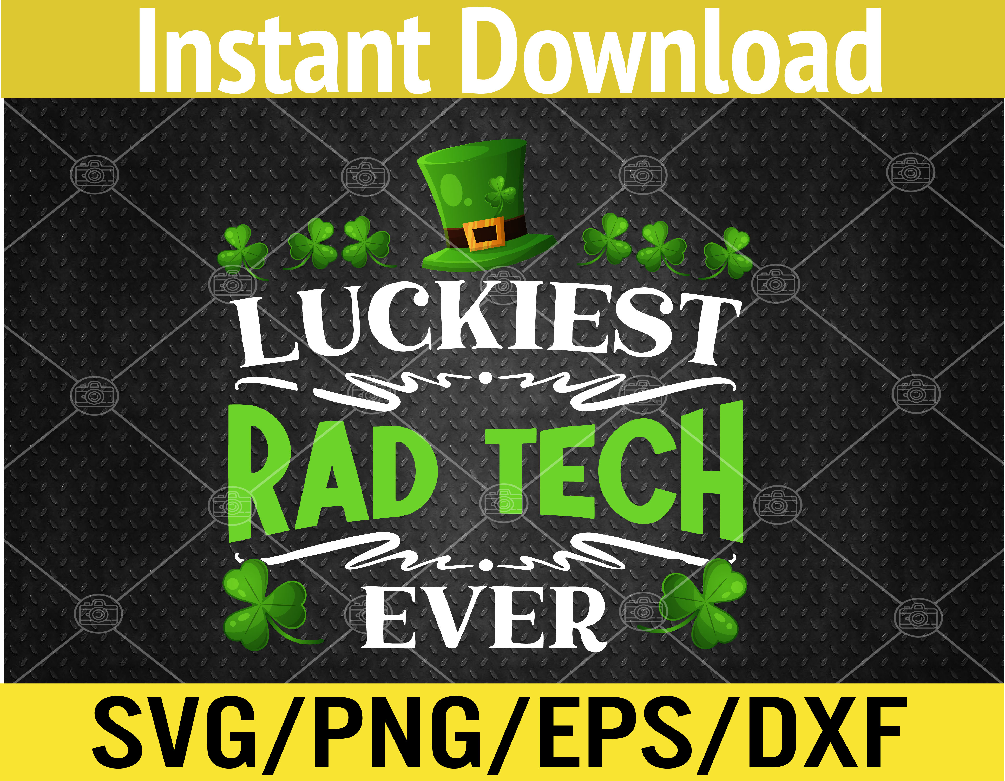 Luckiest Rad Tech Ever St. Patricks Day Radiologist Svg, Eps | Inspire ...