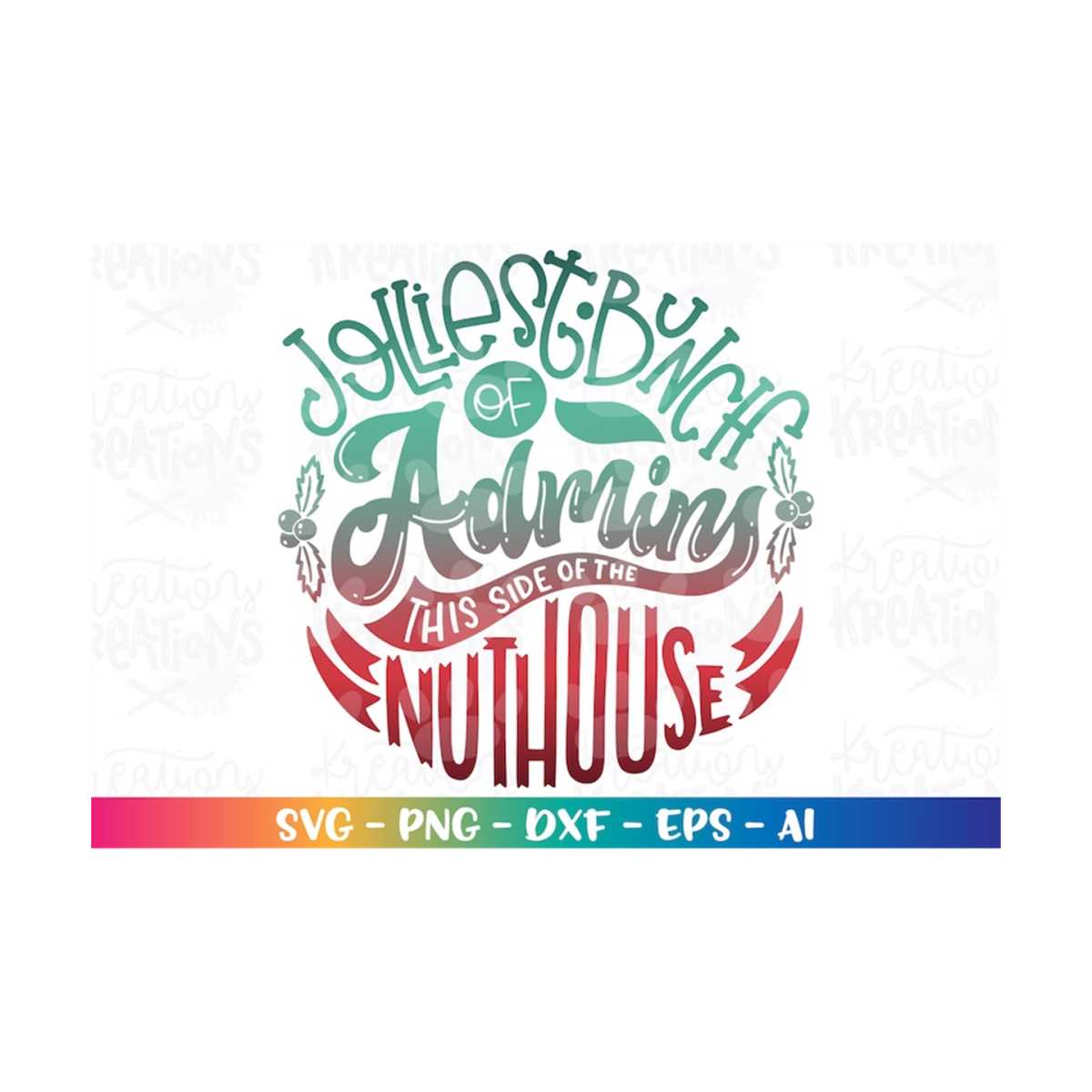 Jolliest bunch of ADMINS this side of the Nuthouse SVG Chris | Inspire ...