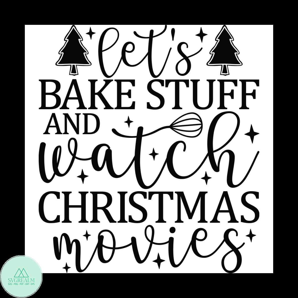 Baked Stuff And Watch Christmas Movies Svg, Christmas Svg, C | Inspire ...