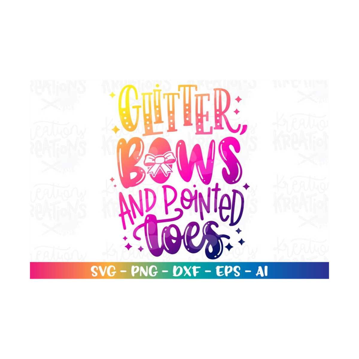 Glitter, Bows and Pointed Toes SVG Ballet Dancing Gymnastics | Inspire ...