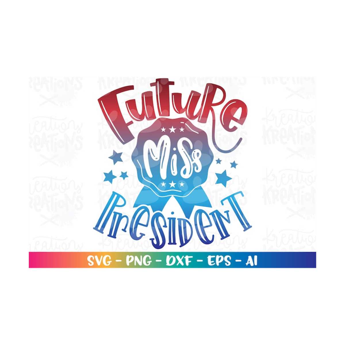Future Miss President SVG 4th of July svg Independence Day s | Inspire ...