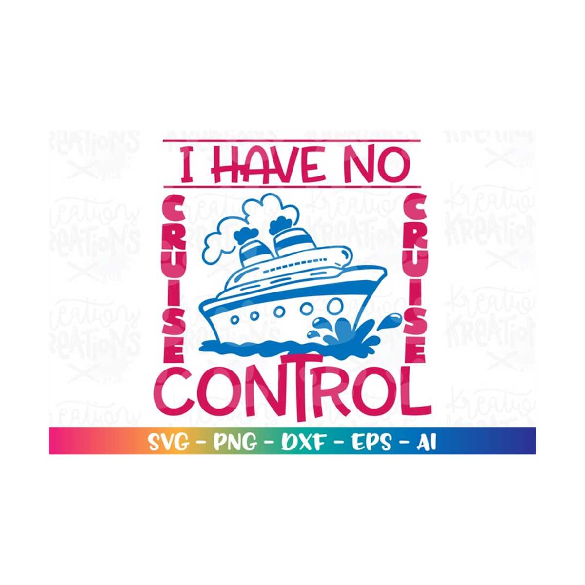Cruise Ship svg I have no cruise control svg kids cruise shi - Inspire ...
