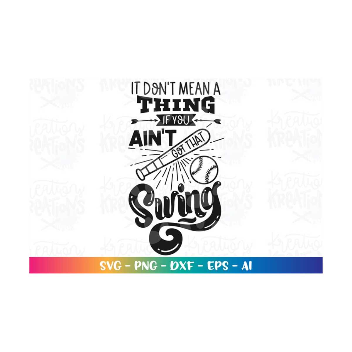 It don't mean a thing if you ain't got that swing SVG baseba | Inspire ...