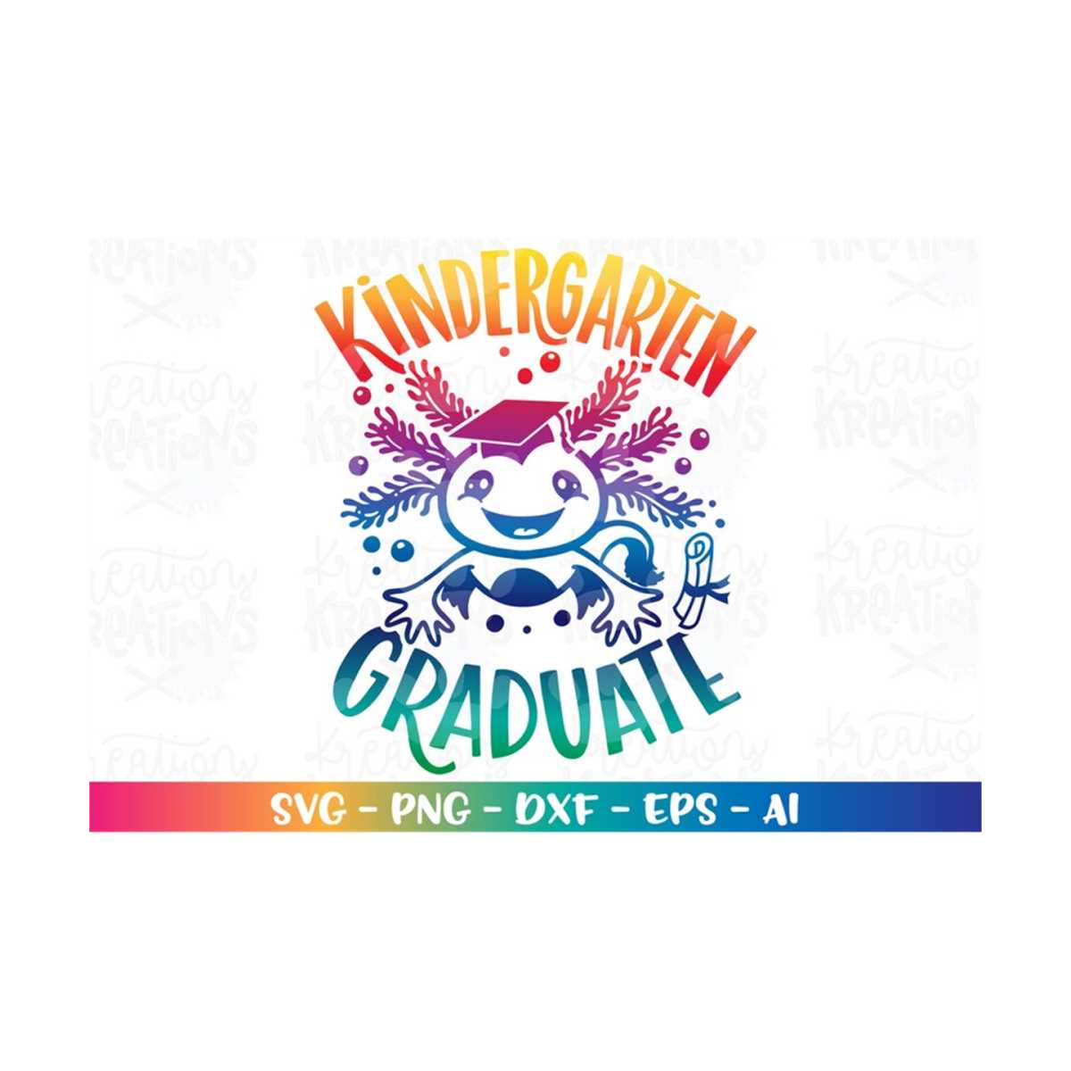 Graduation svg Kindergarten Graduate svg Axolotl kids cute s | Inspire ...