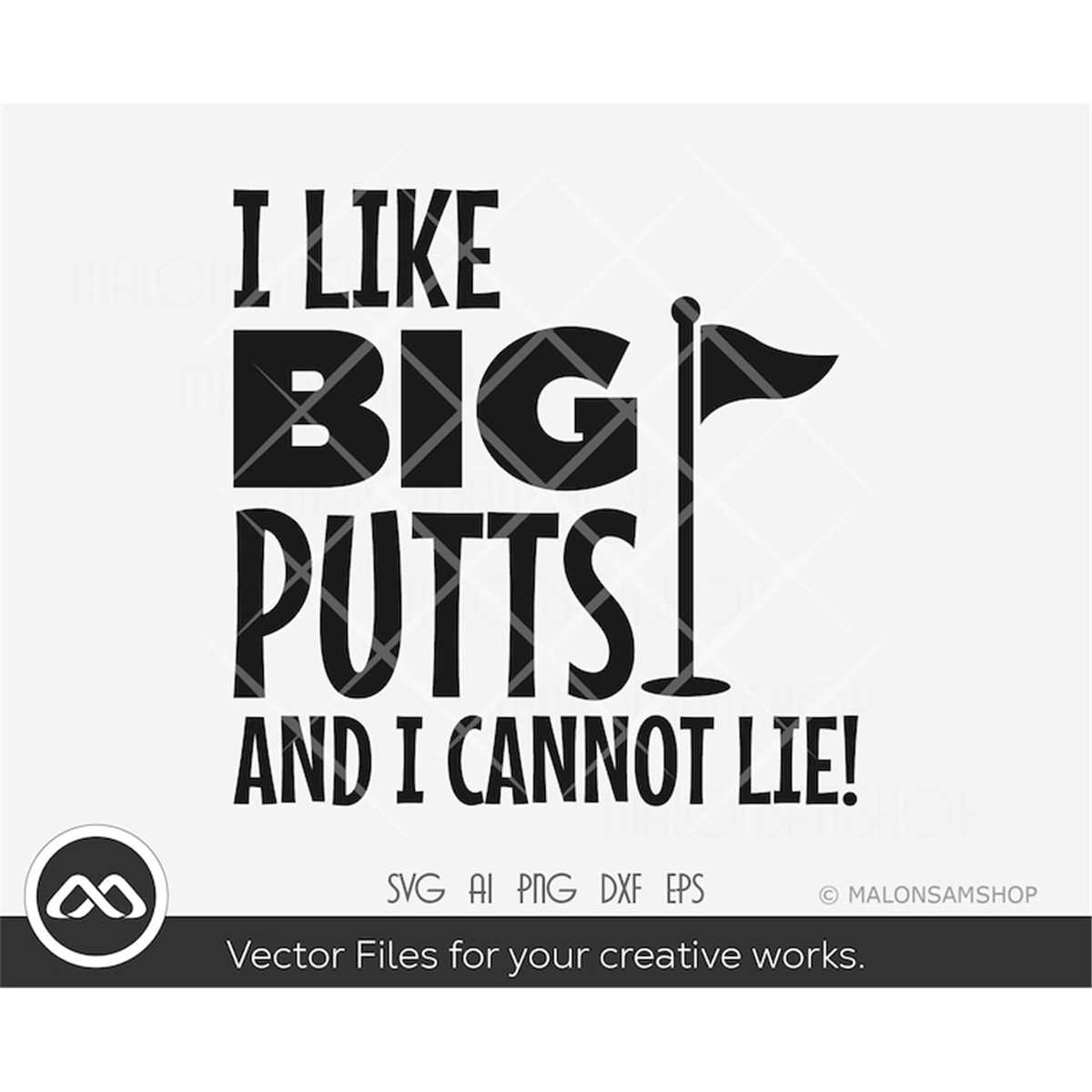 Golfer SVG I like big putts and I cannot lie - golf svg, gol - Inspire ...
