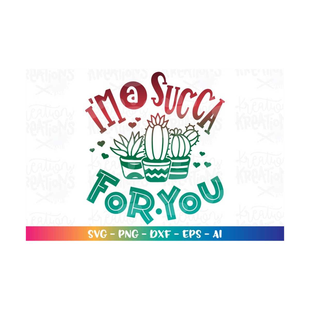 I'm a Succa for you Svg Succulent plants Cute Cactus clipart | Inspire ...