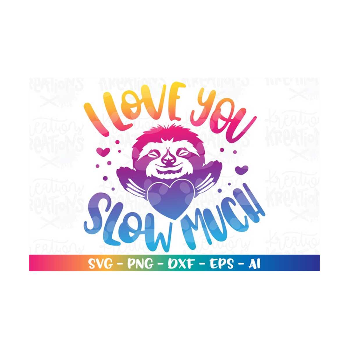 I love you Slow much SVG Sloth Valentine svg funny cute slot - Inspire ...