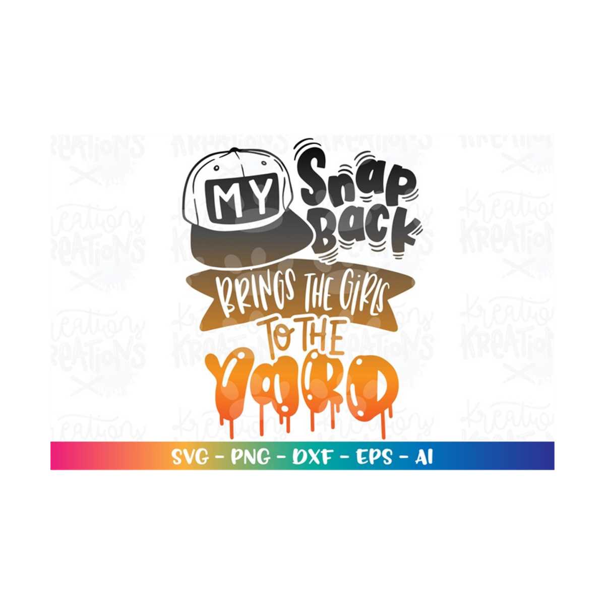 My Snapback brings the girls to the yard svg Snapback cap ki | Inspire ...