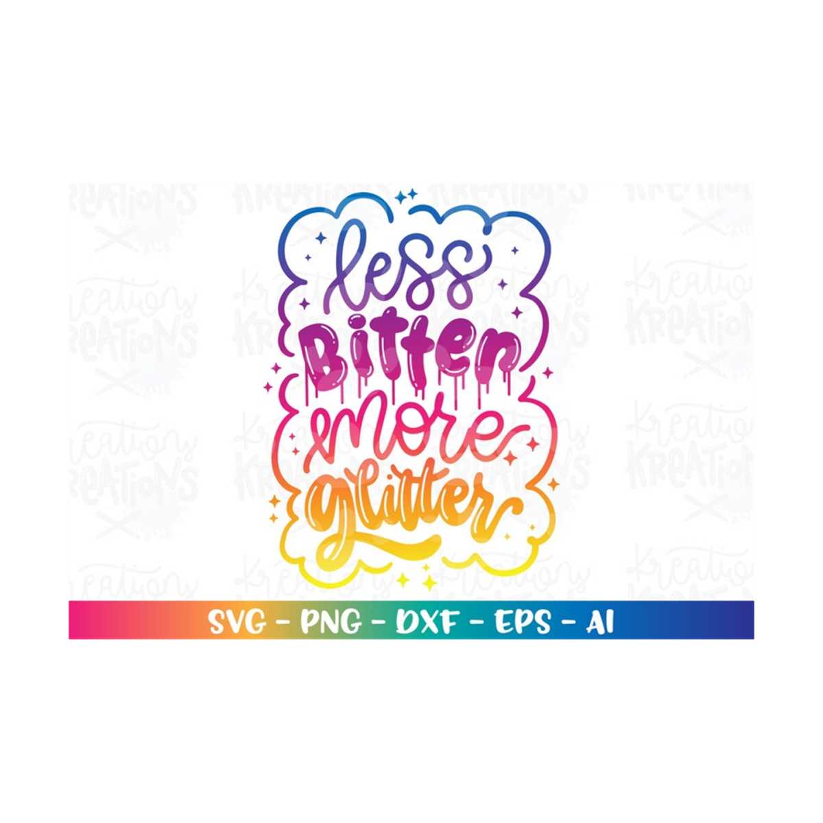 Less Bitter more Glitter svg cute glitter quote motivational | Inspire ...