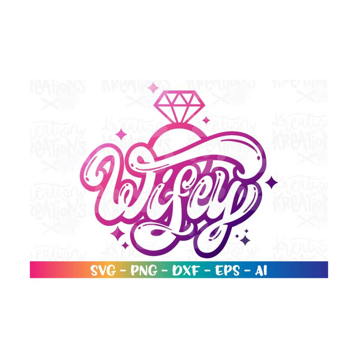 Wife Svg Wifey Svg Hand Lettered Drawn Svg Diamond Ring Svg Inspire