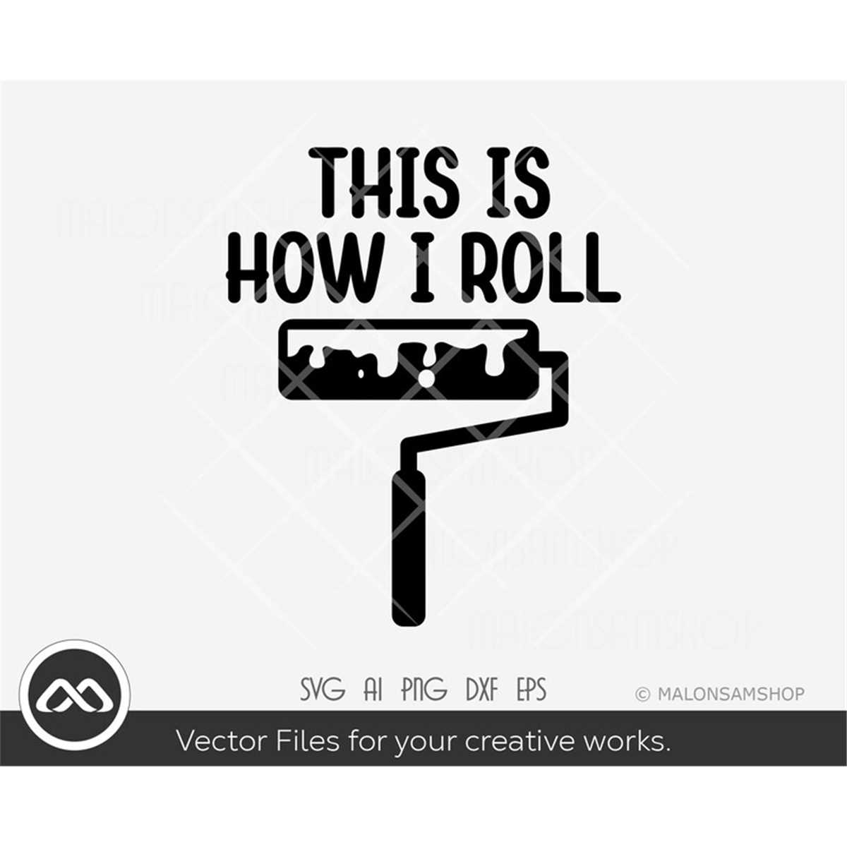 This is how I roll Painter SVG Painter - painter svg, paint - Inspire ...