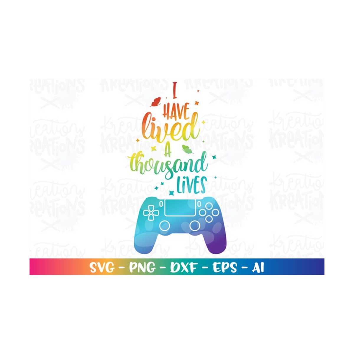 I have lived a thousand lives SVG game controller gaming svg | Inspire ...