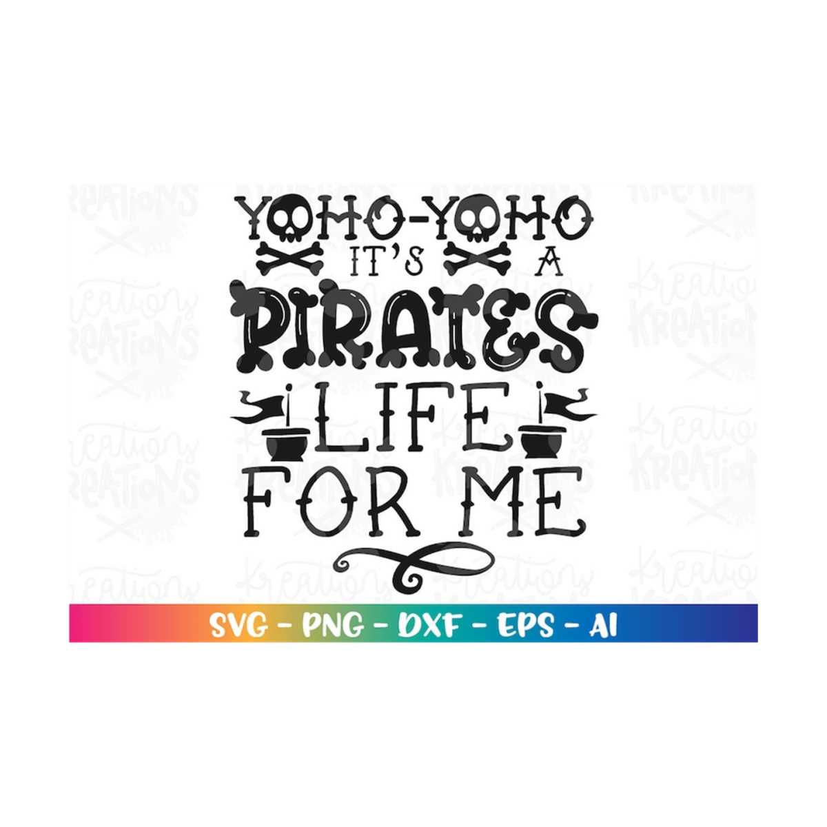 Yo Ho Yo Ho! A PIRATES Life for me svg Pirate quote sayings | Inspire ...