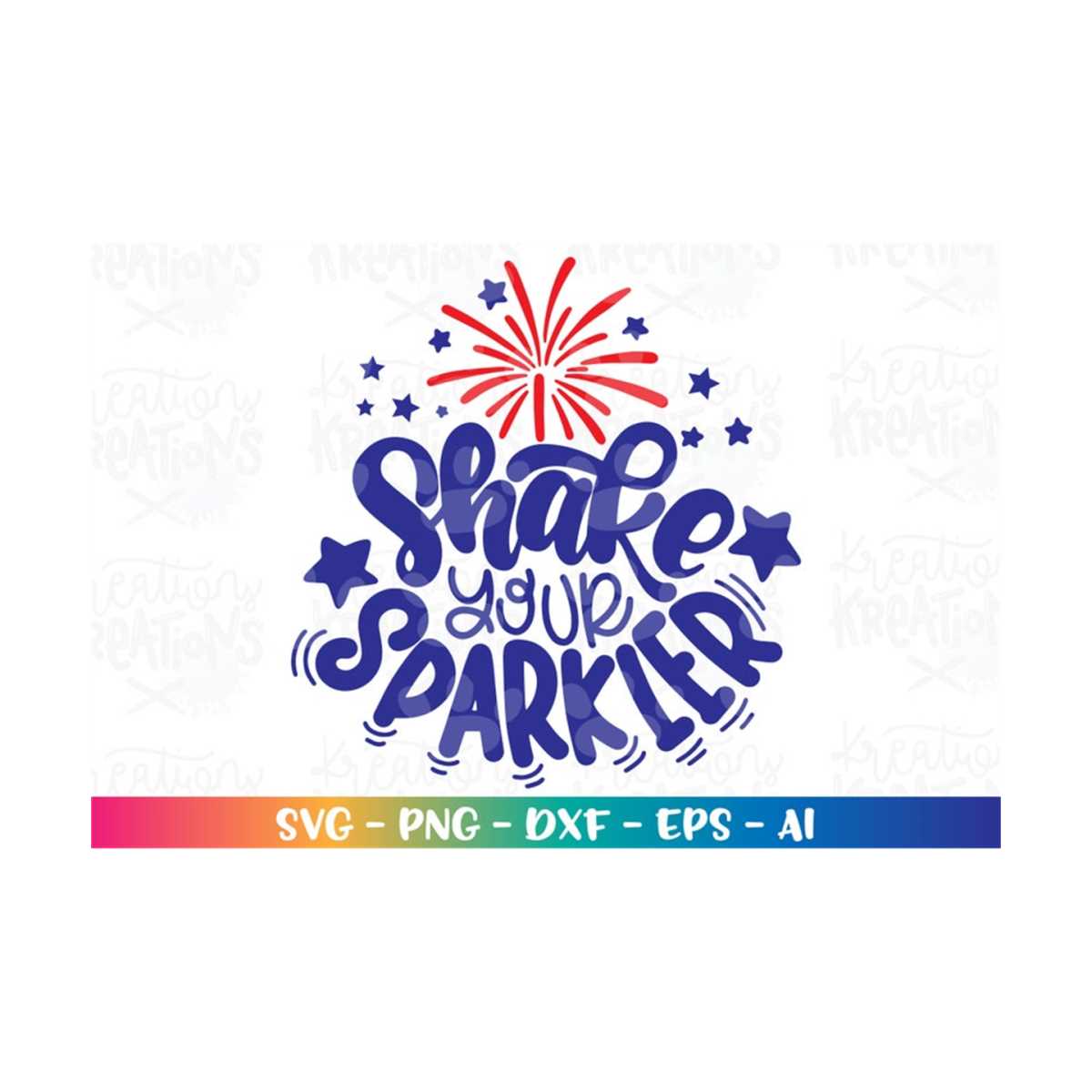 Shake your Sparkler SVG Sparklers svg Independence Day svg P | Inspire ...