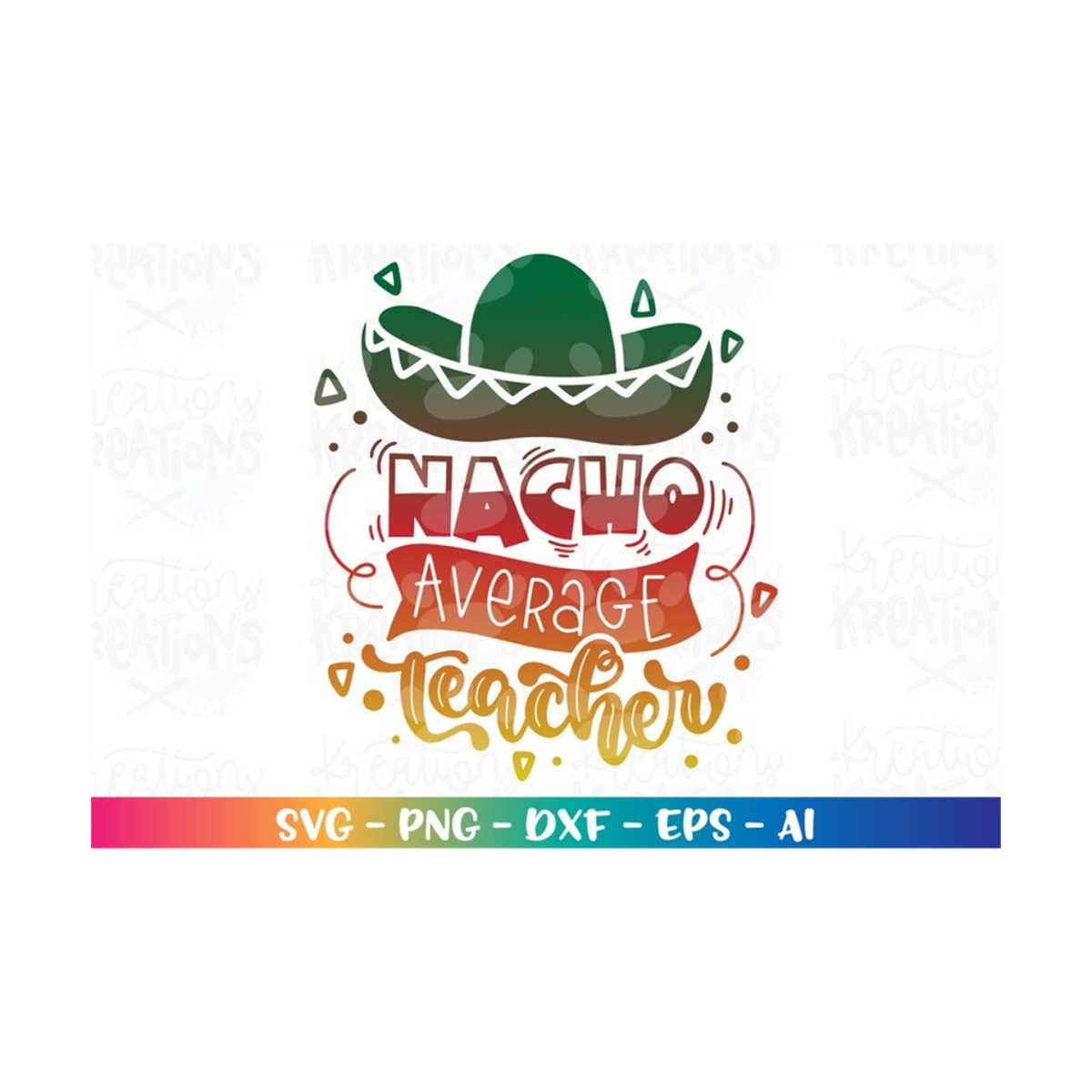 Nacho Average Teacher SVG Nachos Teacher Cinco de Mayo gift | Inspire ...