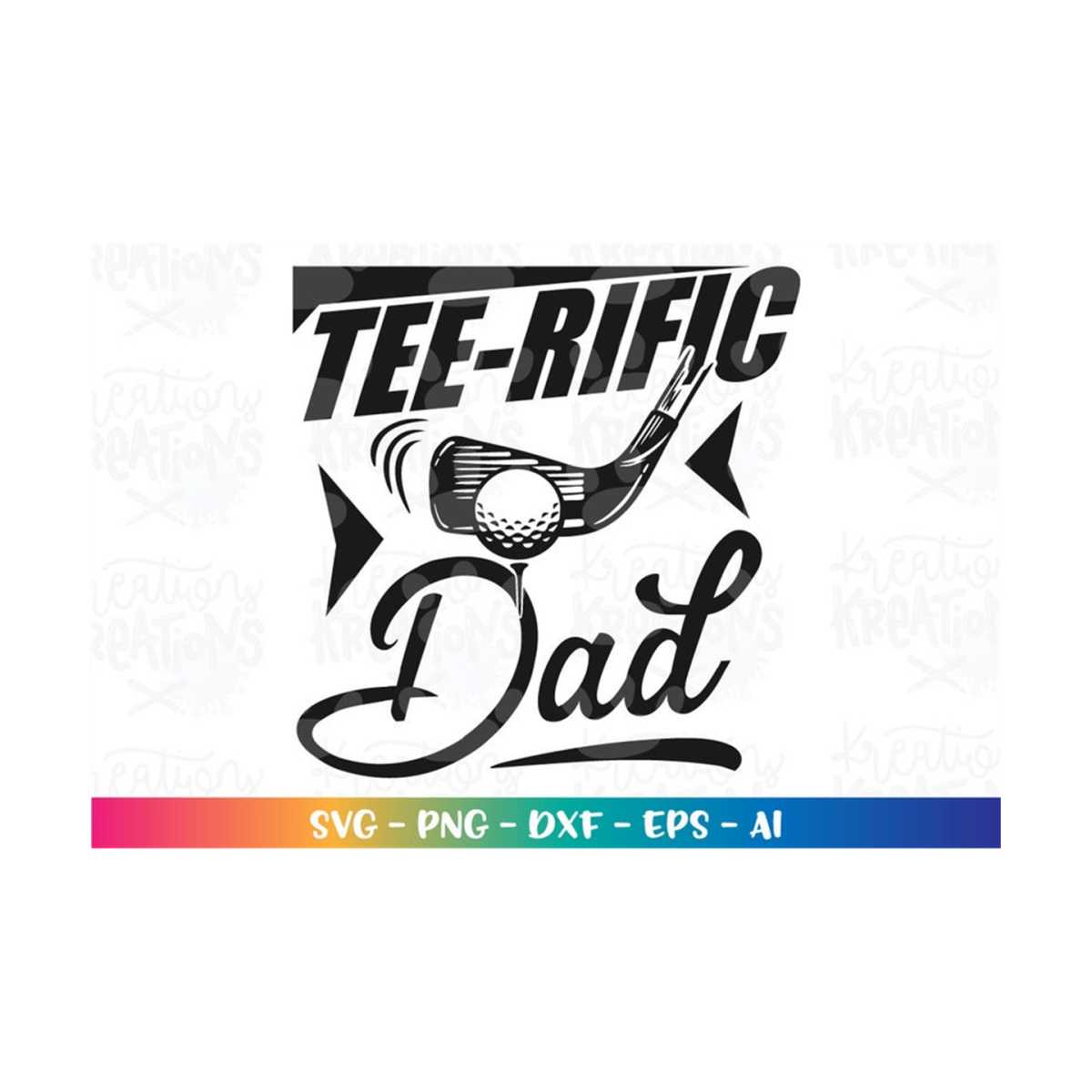 Tee-Rific Dad SVG Father's day gift shirt svg golf dad decal | Inspire ...