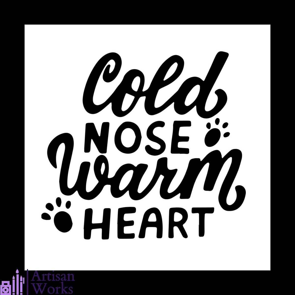 Cold nose warm heart svg, Pet Svg, Dog Svg, Cute Dog Svg | Inspire Uplift